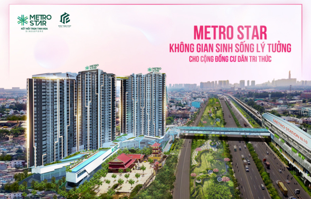 DỰ ÁN METRO STAR - Toàn Thịnh Phát